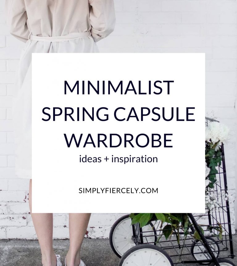 Inspiration and Ideas for a Minimalist Spring Capsule Wardrobe
