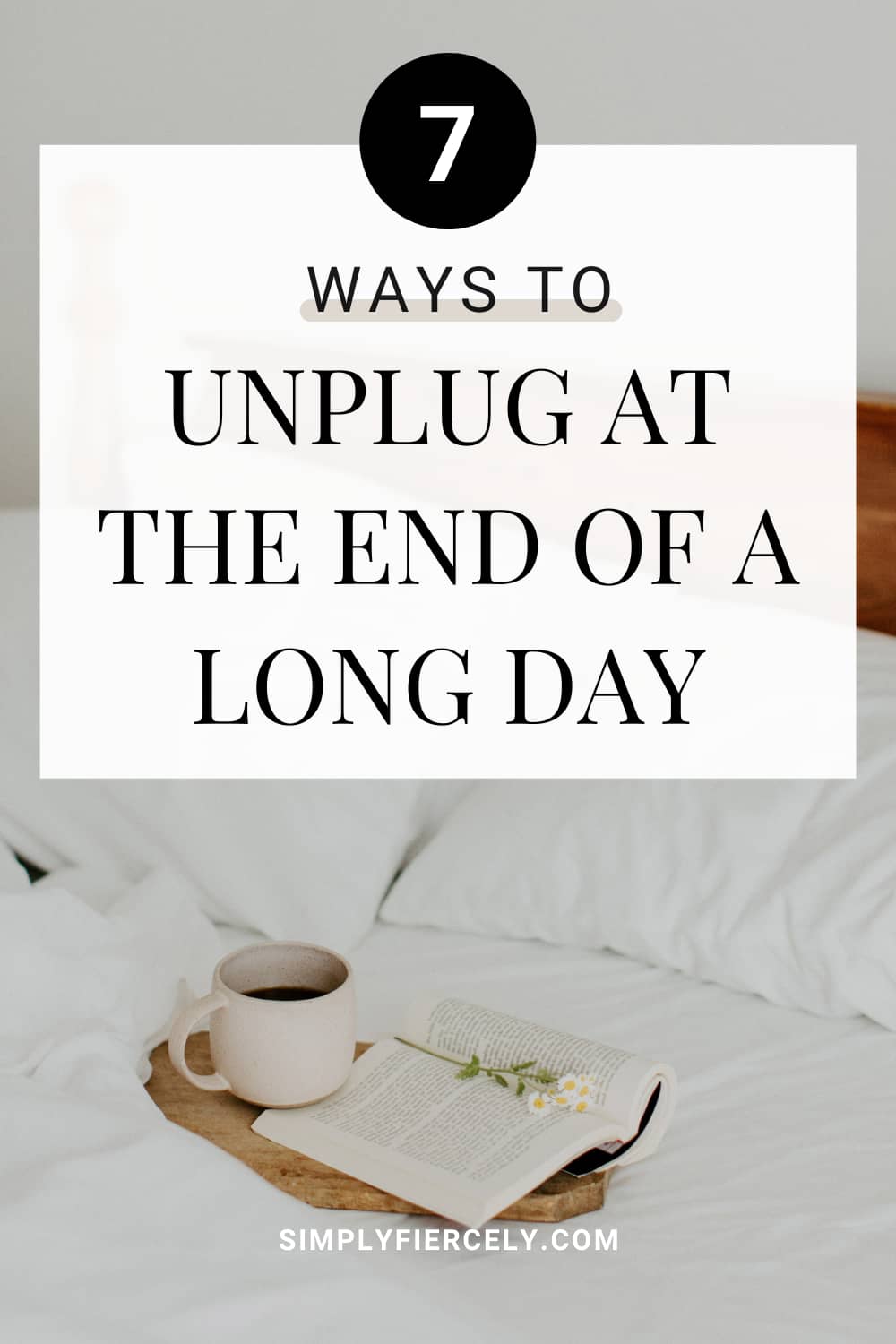 How to Disconnect: 7 Ways to Unplug at the End of a Long Day