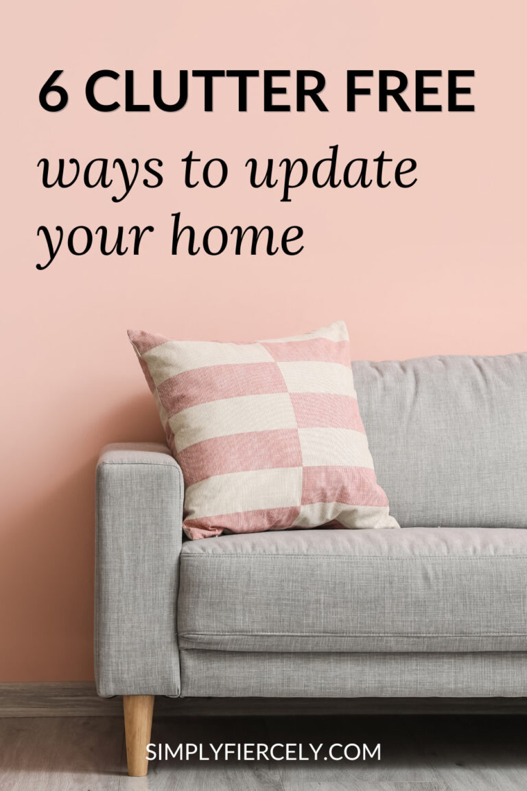 Clutter-Free Ways to Update Your Home (Without Buying A Ton of Stuff)